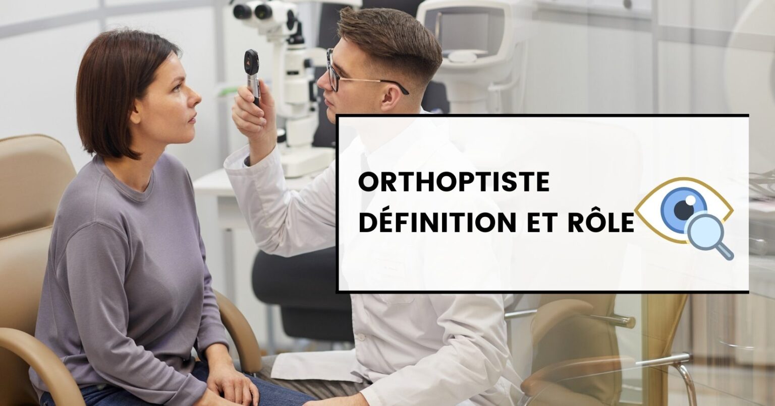 Orthoptiste : Définition et Rôle Essentiel dans le Soin Visuel